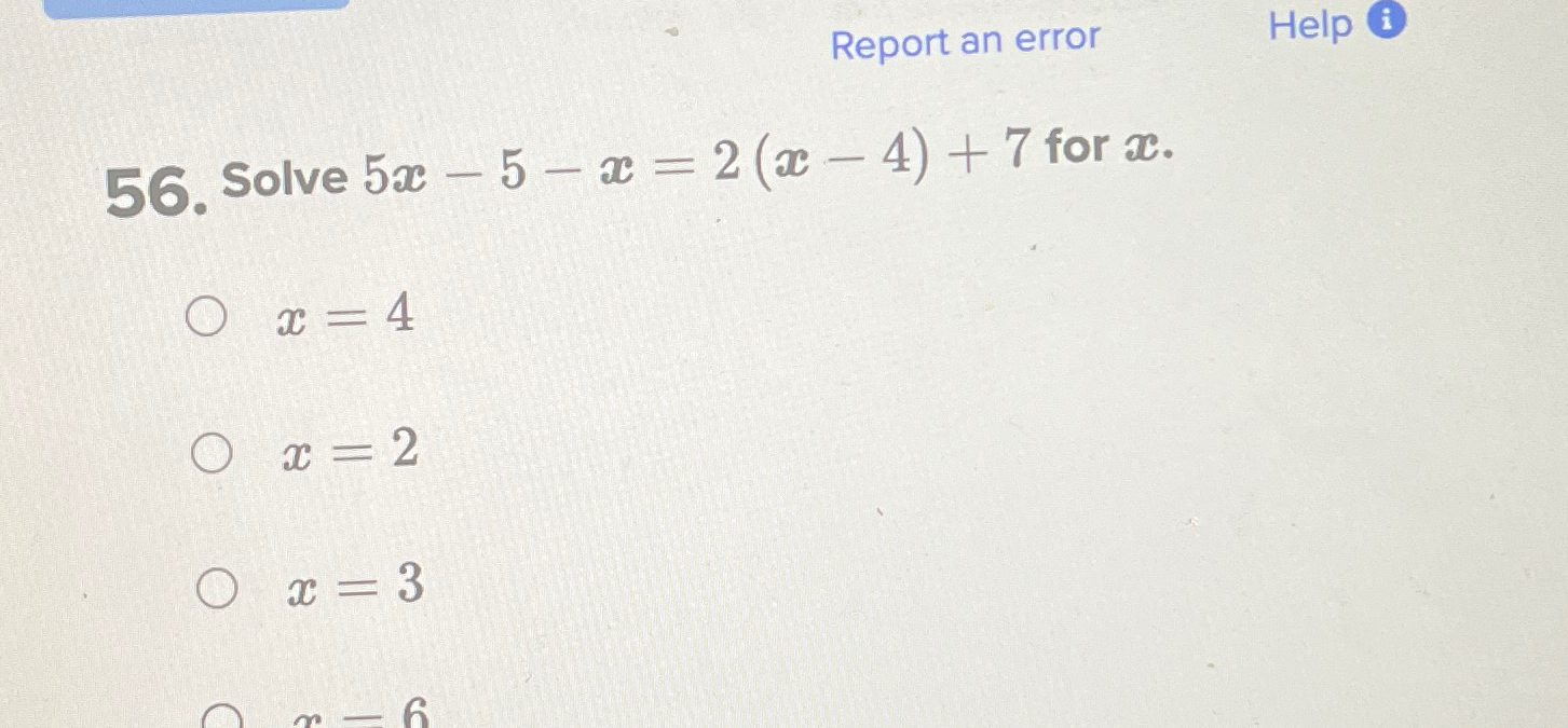 Solved Report an errorHelp (i)56. ﻿Solve 5x-5-x=2(x-4)+7 | Chegg.com