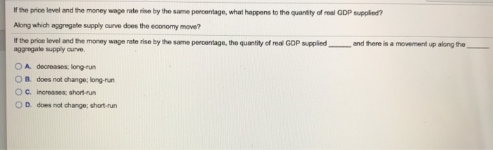 Solved If the price level and the money wage rate rise by | Chegg.com