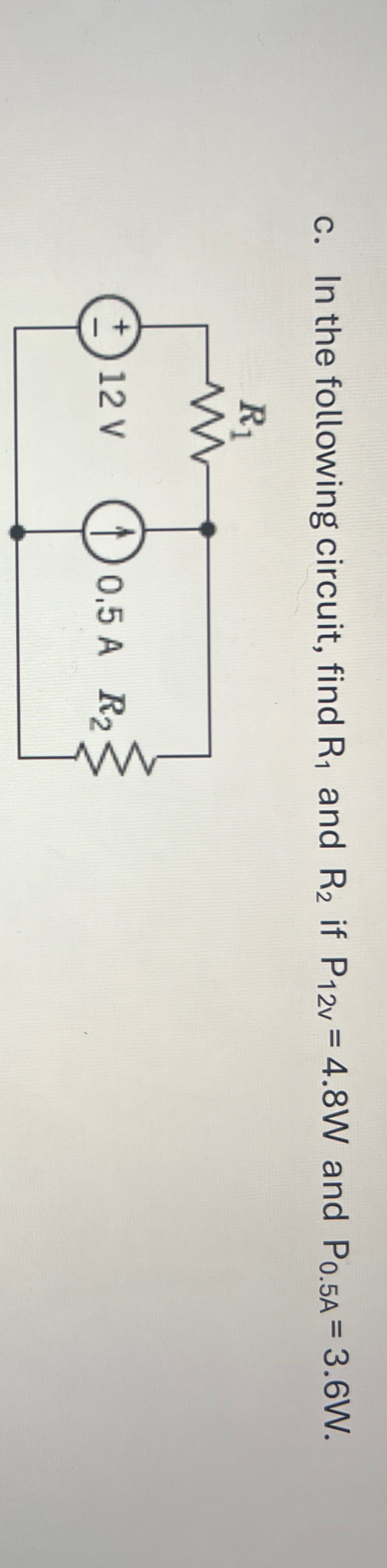 Solved c. ﻿In the following circuit, find R1 ﻿and R2 ﻿if | Chegg.com