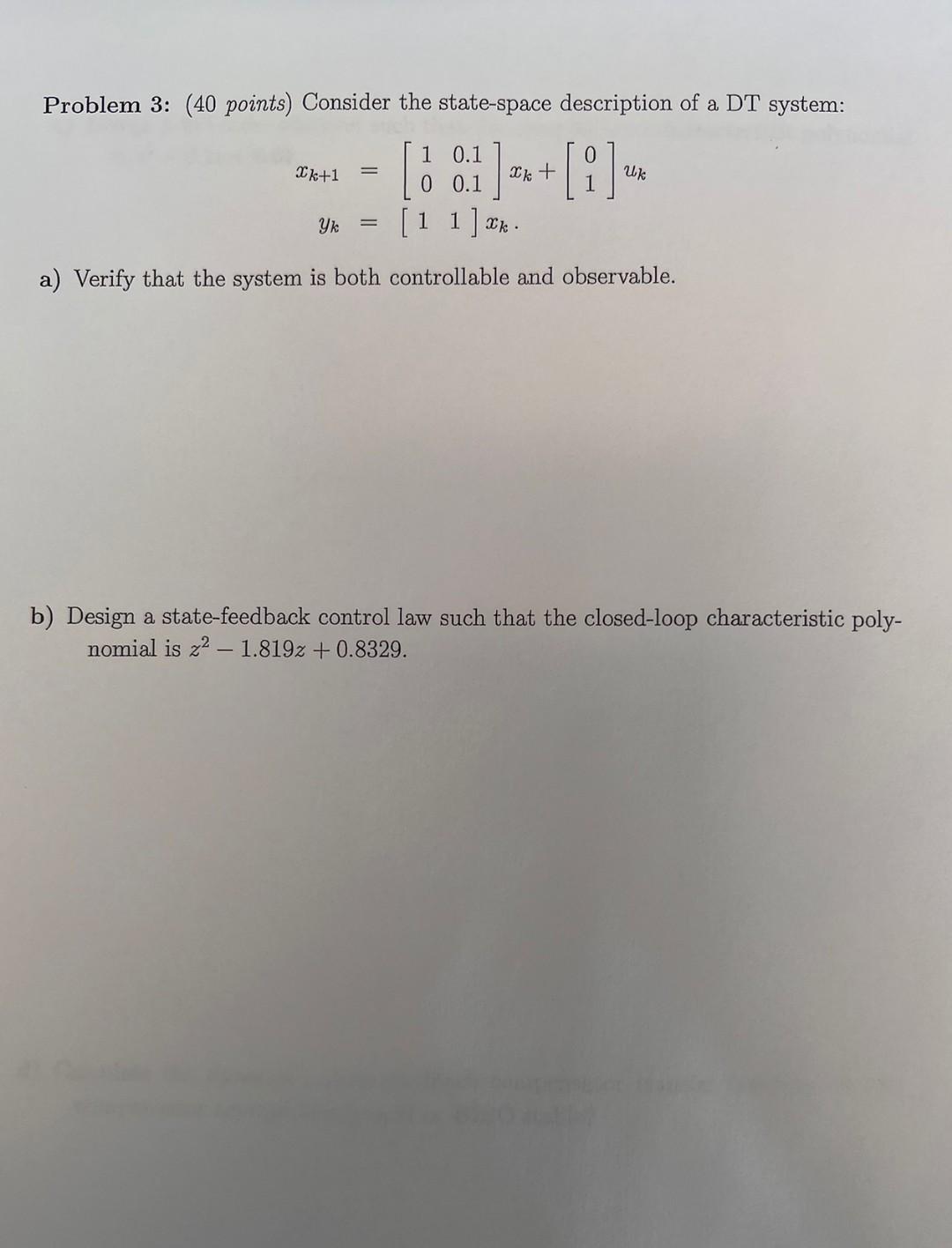 Solved Problem 3: (40 points) Consider the state-space | Chegg.com