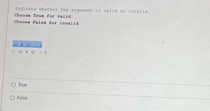 Solved Indicate whether the argument is valid or invalid. | Chegg.com