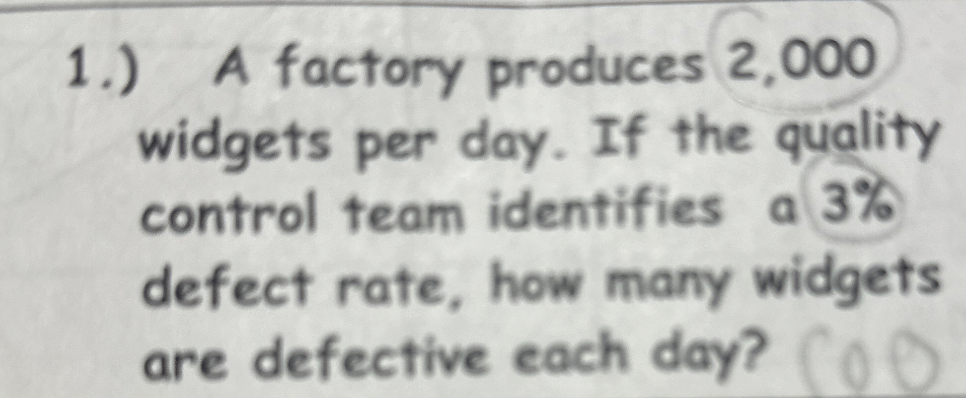 Solved 1.) ﻿A factory produces 2,000 ﻿widgets per day. If | Chegg.com
