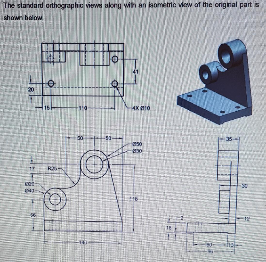 Problem#1: The standard orthographic views and an | Chegg.com