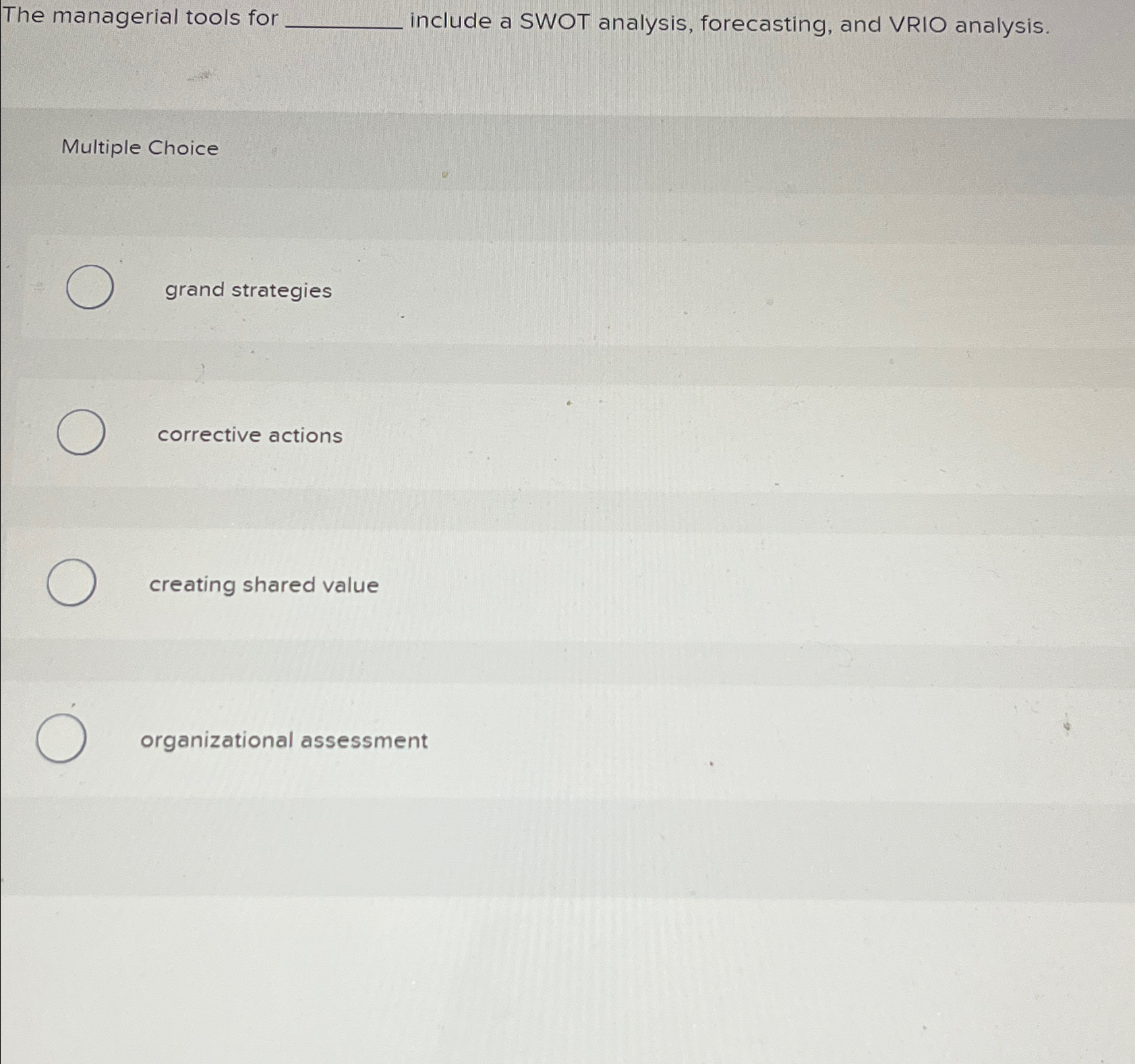 Solved The managerial tools for include a SWOT analysis, | Chegg.com