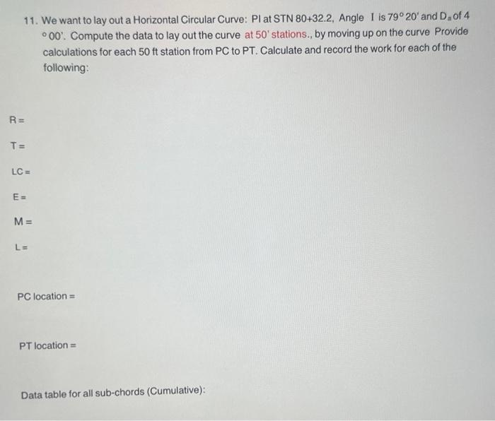 11. We want to lay out a Horizontal Circular Curve: | Chegg.com