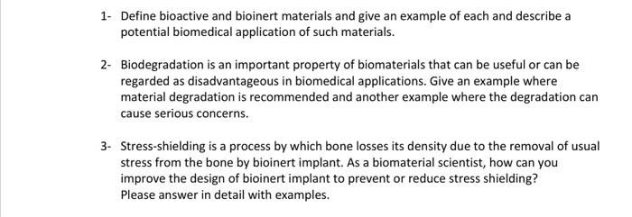 Solved 1- Define bioactive and bioinert materials and give | Chegg.com