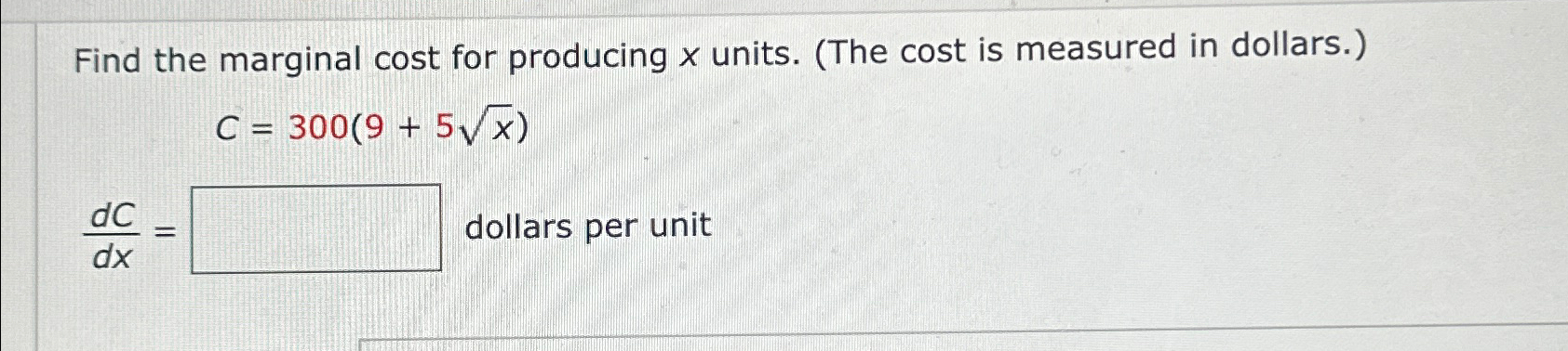 Solved Find the marginal cost for producing x ﻿units. (The | Chegg.com