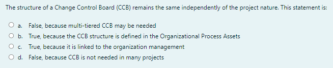 Solved The structure of a Change Control Board (CCB) remains | Chegg.com