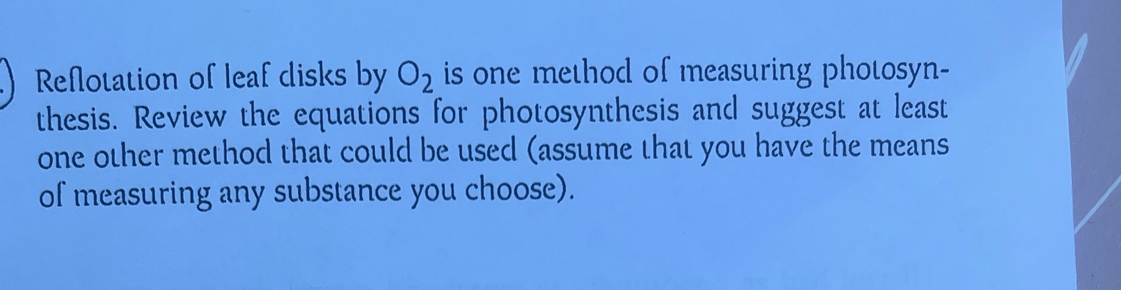 Solved Reflotation of leaf disks by O2 ﻿is one method of | Chegg.com