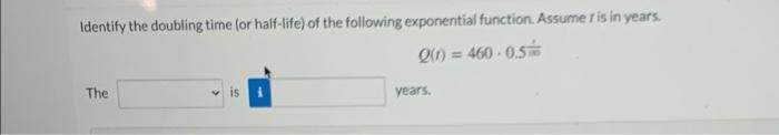 Solved Identify the doubling time for half-life) of the | Chegg.com