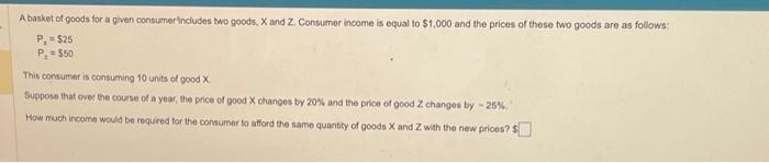 Solved A basket of goods for a given consumer includes two | Chegg.com