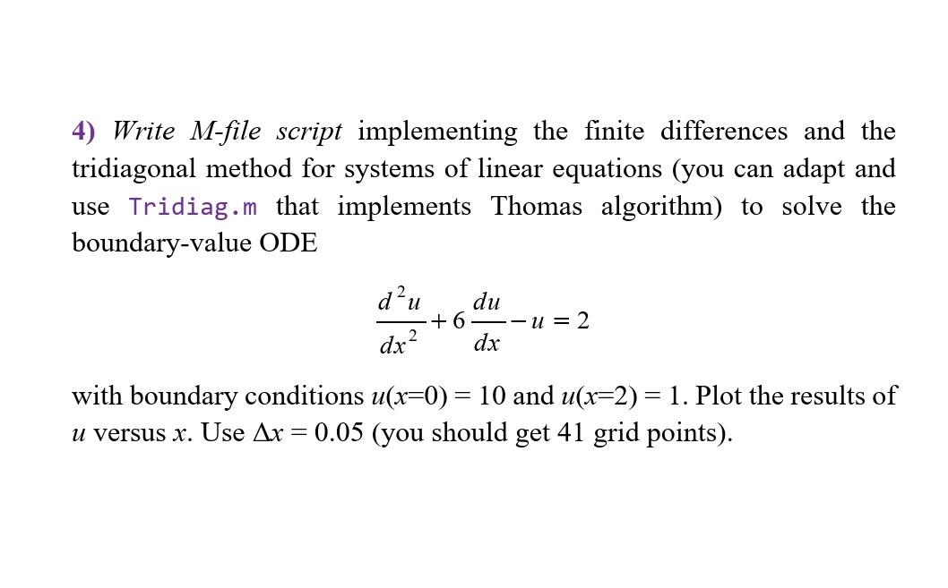 Solved 4) Write M-file script implementing the finite | Chegg.com Solved 4) Write M-file script implementing the finite | Chegg.com