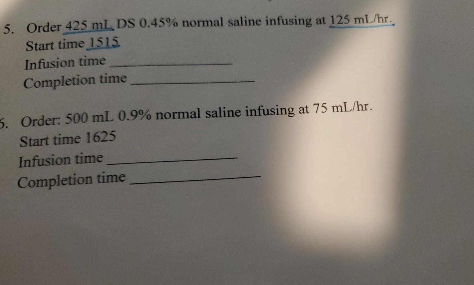 Solved 5. Order 425 mL DS 0.45% normal saline infusing at | Chegg.com