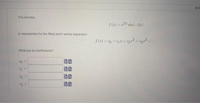 Solved The function f(x)=e2xsin(−2x) is represented by the | Chegg.com