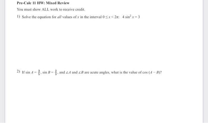 Solved Pre-Calc 11 HW: Mixed Review You must show ALL work | Chegg.com