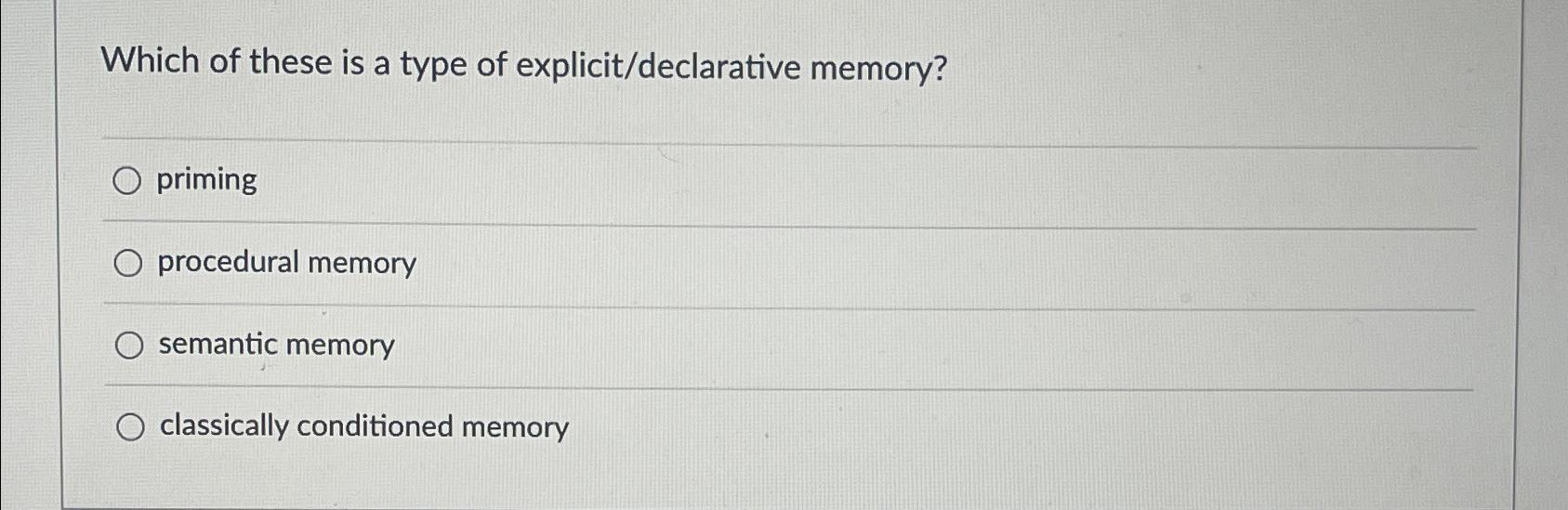 Solved Which of these is a type of explicit/declarative | Chegg.com