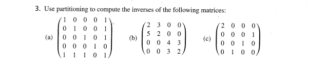 Solved Use partitioning to compute the inverses of the | Chegg.com