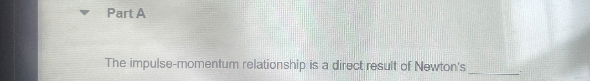 Solved Part AThe impulse-momentum relationship is a direct | Chegg.com