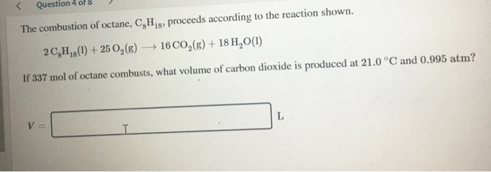 Solved the combustion of octane, C8H18 proceeds according to | Chegg.com