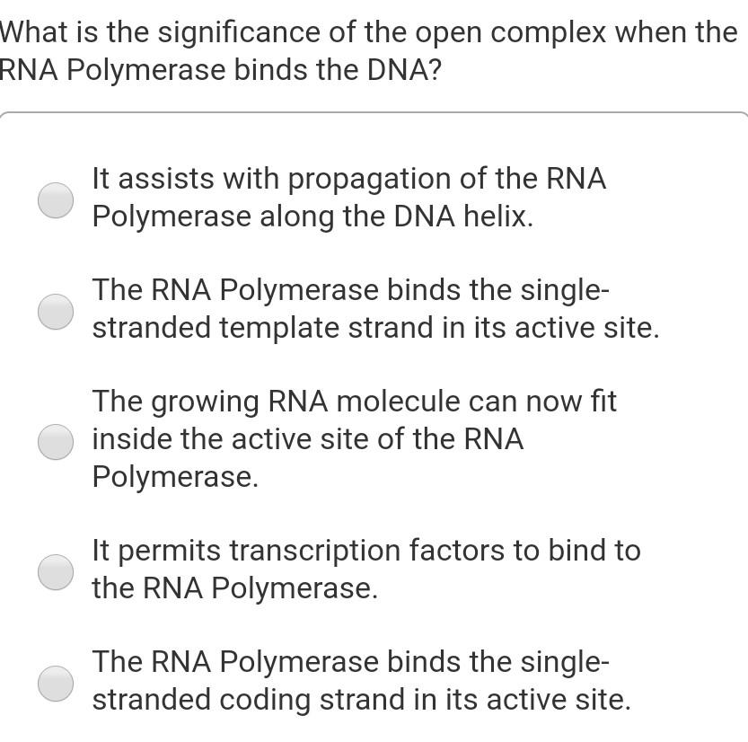 Solved What is the significance of the open complex when the | Chegg.com