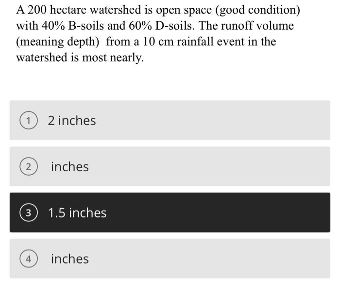 Solved A 200 hectare watershed is open space (good | Chegg.com