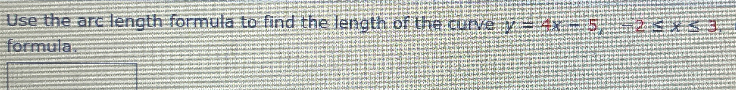 Solved Use the arc length formula to find the length of the | Chegg.com