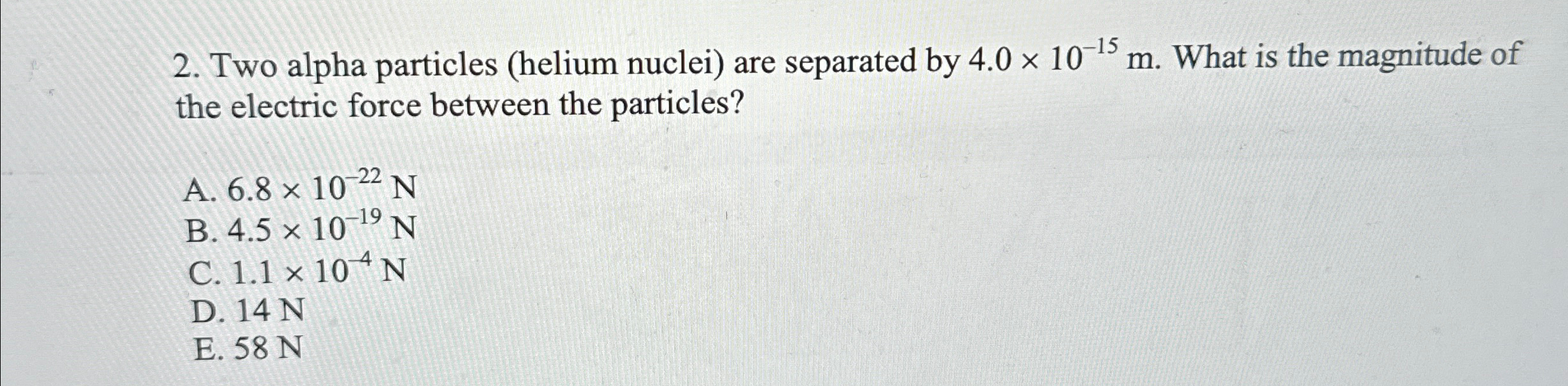 Solved Two alpha particles (helium nuclei) ﻿are separated by | Chegg.com