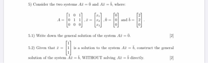 Solved 5) Consider the two systems A7 = 7 and Aī = , where: | Chegg.com