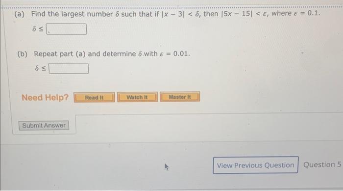 Solved Find the largest number δ such that if ∣x−3∣