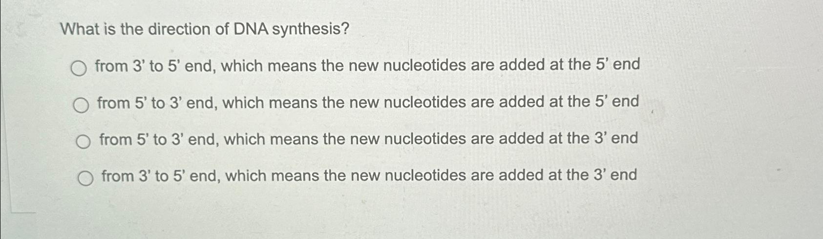 Solved What is the direction of DNA synthesis?from 3' ﻿to 5' | Chegg.com