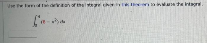 Solved Use the form of the definition of the integral given | Chegg.com