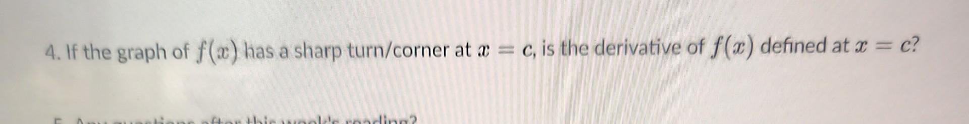 Solved 4. If the graph of f(x) has a sharp turn/corner at | Chegg.com