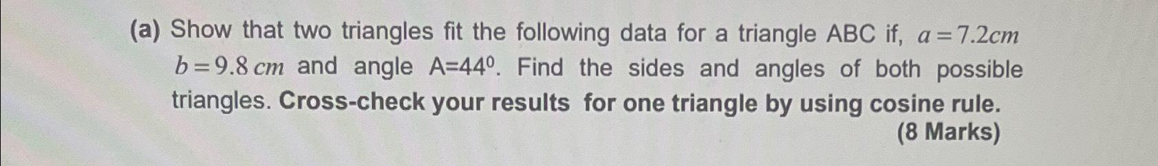 Solved (a) ﻿Show that two triangles fit the following data | Chegg.com