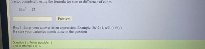 Solved Factor completely using the formula for sum or | Chegg.com