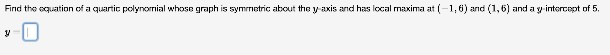 Solved Find the equation of a quartic polynomial whose graph | Chegg.com
