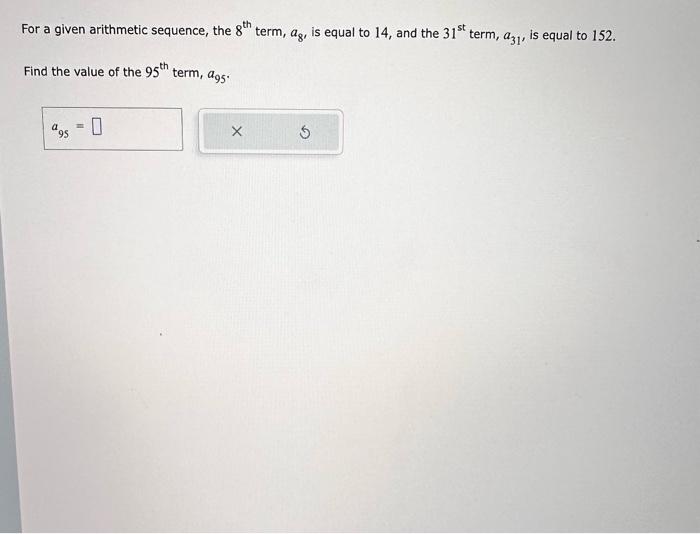 Solved For a given arithmetic sequence, the 8th term, a8, | Chegg.com