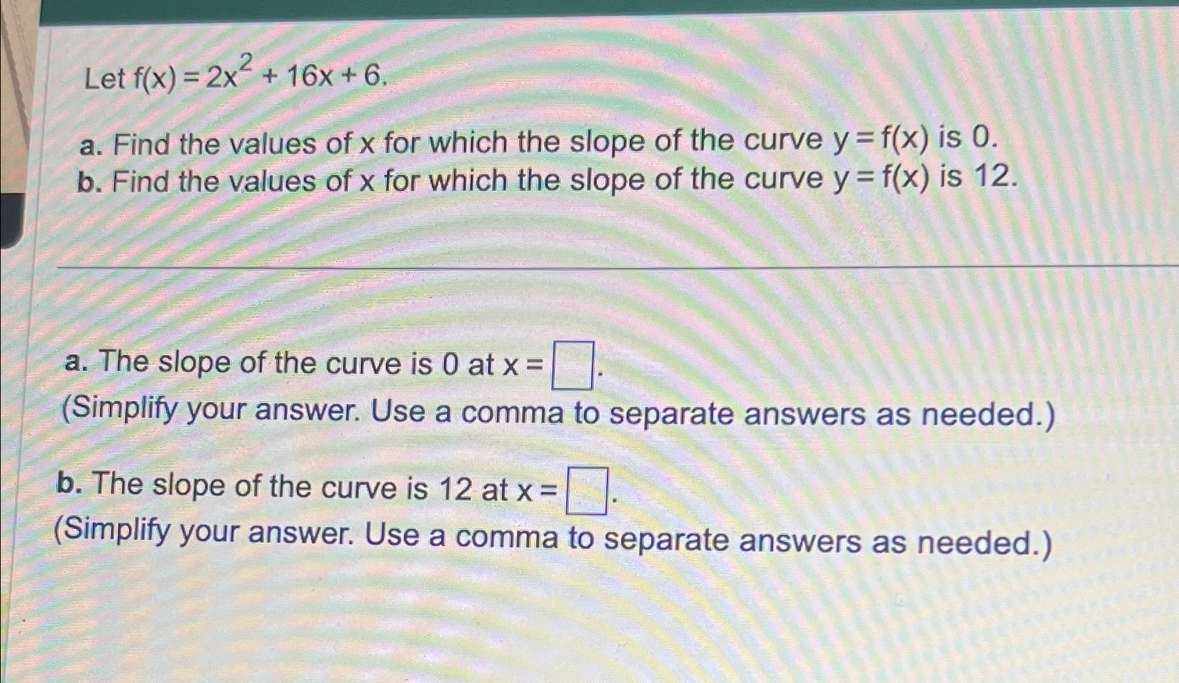 Solved Let f(x)=2x2+16x+6a. ﻿Find the values of x ﻿for which | Chegg.com