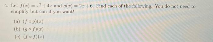 Solved 4. Let f(x)=x2+4x and g(x)=2x+6. Find each of the | Chegg.com