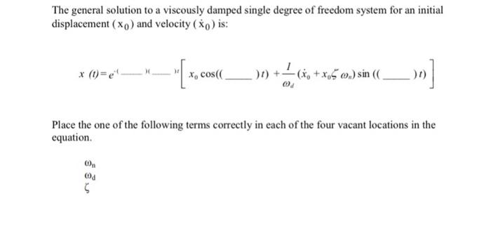 Solved The general solution to a viscously damped single | Chegg.com