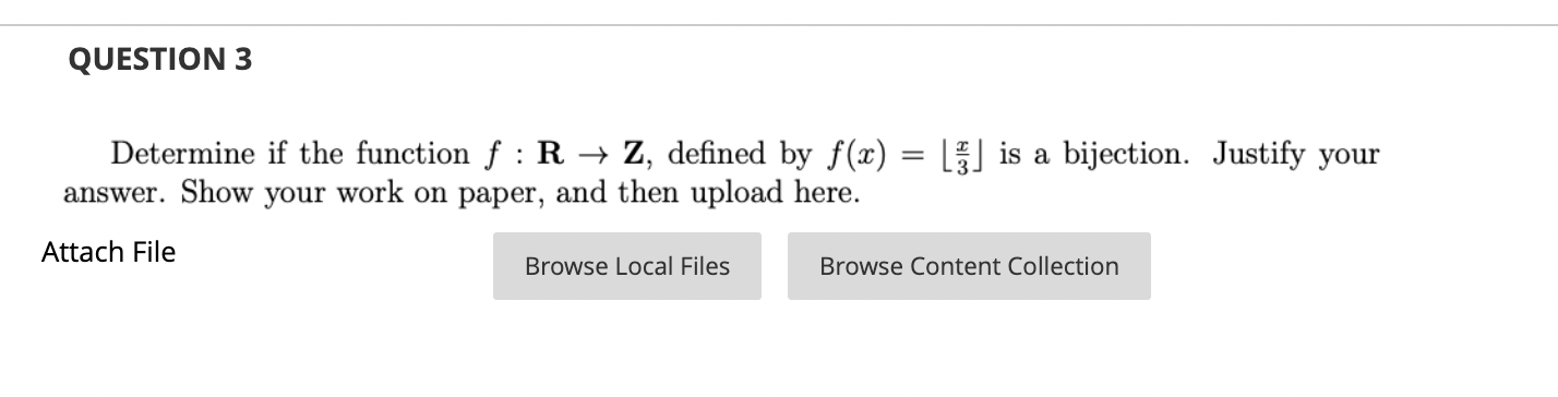 Solved QUESTION 3Determine if the function f:R→Z, ﻿defined | Chegg.com