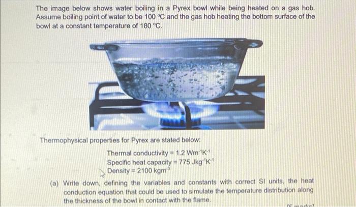 Solved The image below shows water boiling in a Pyrex bowl | Chegg.com