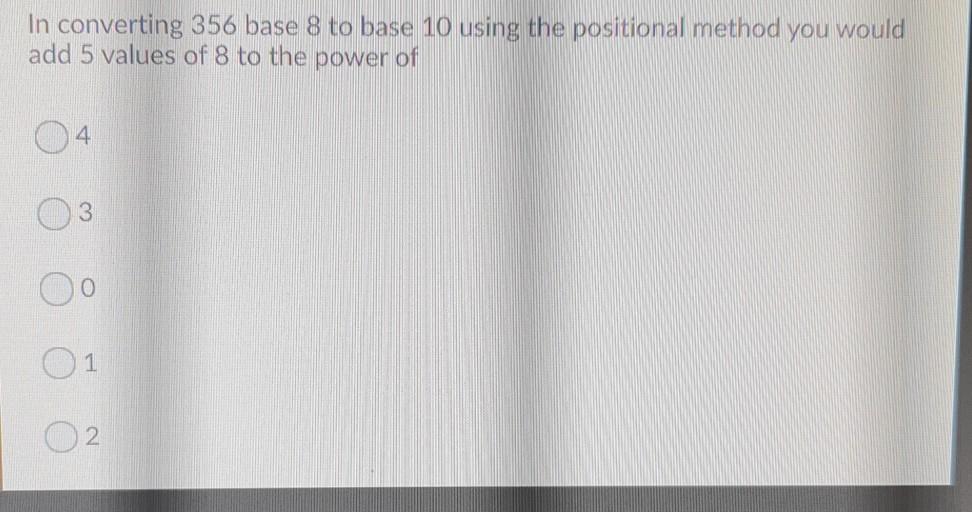 Solved In converting 356 base 8 to base 10 using the | Chegg.com