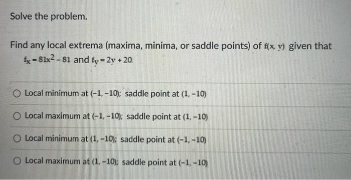 Solved Solve the problem. Find any local extrema (maxima, | Chegg.com