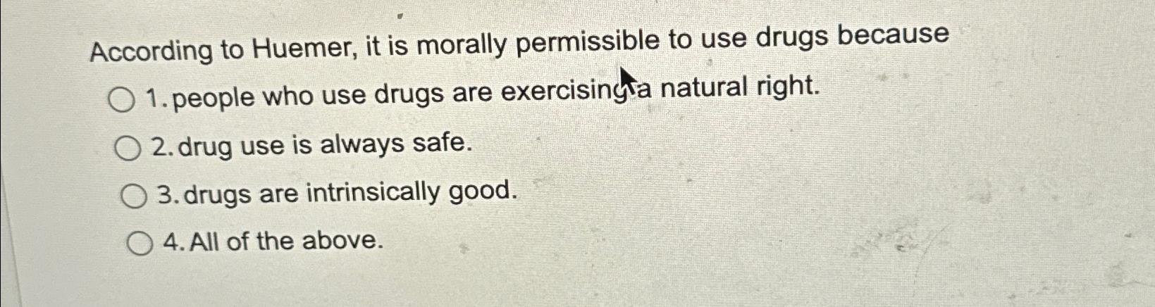 Solved According to Huemer, it is morally permissible to use | Chegg.com