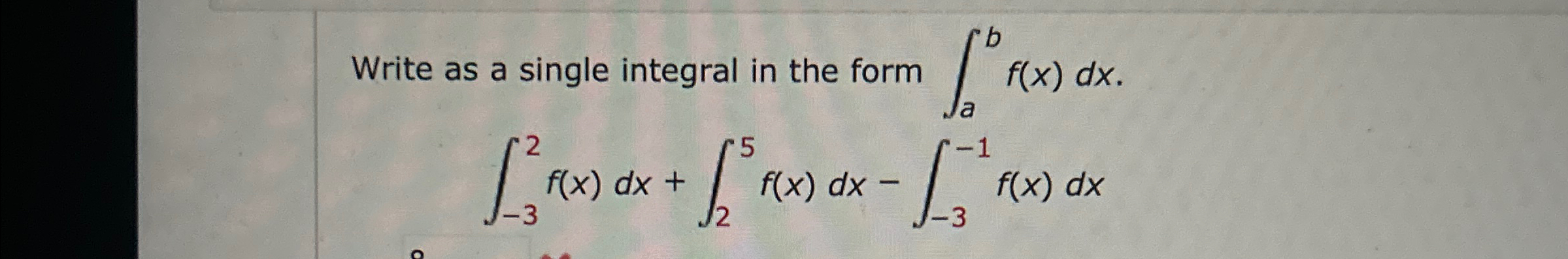 Solved Write as a single integral in the form | Chegg.com