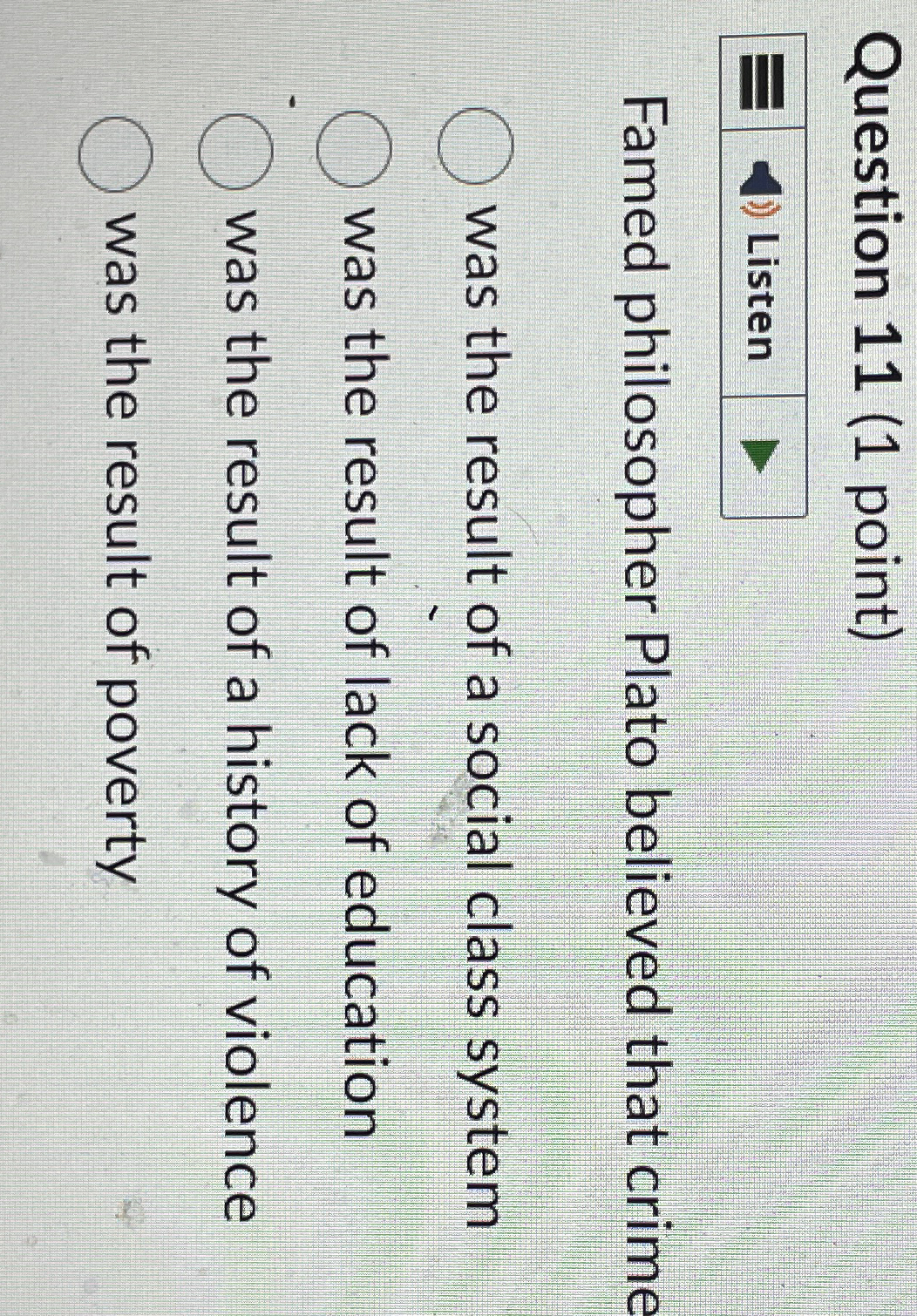Solved Question 11 (1 ﻿point)Famed philosopher Plato | Chegg.com
