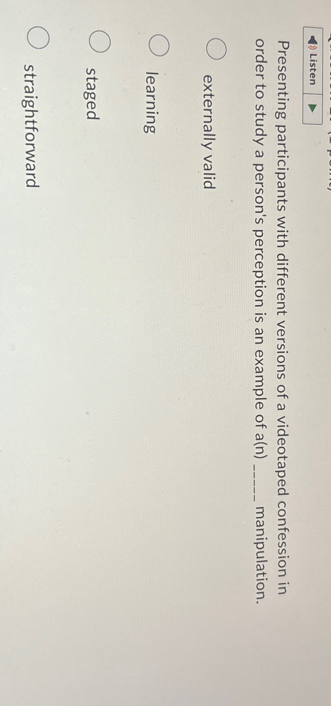 Solved Presenting participants with different versions of a | Chegg.com