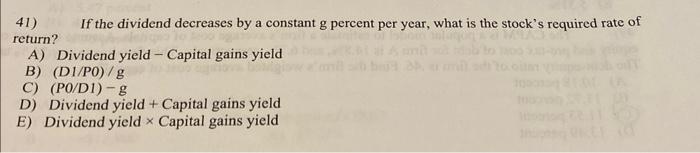 Solved 41) If the dividend decreases by a constant g percent | Chegg.com