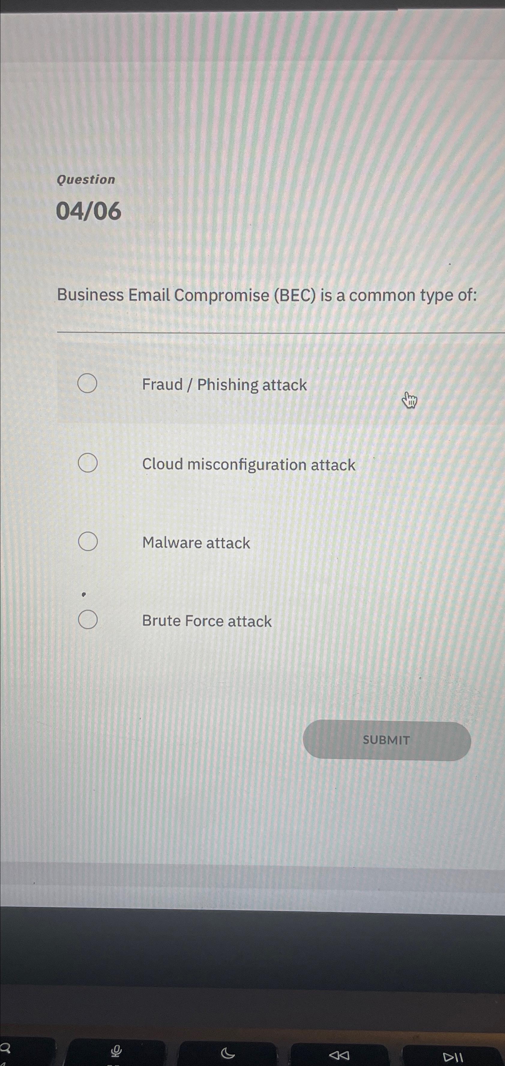 Solved Question0406Business Email Compromise (BEC) ﻿is a | Chegg.com