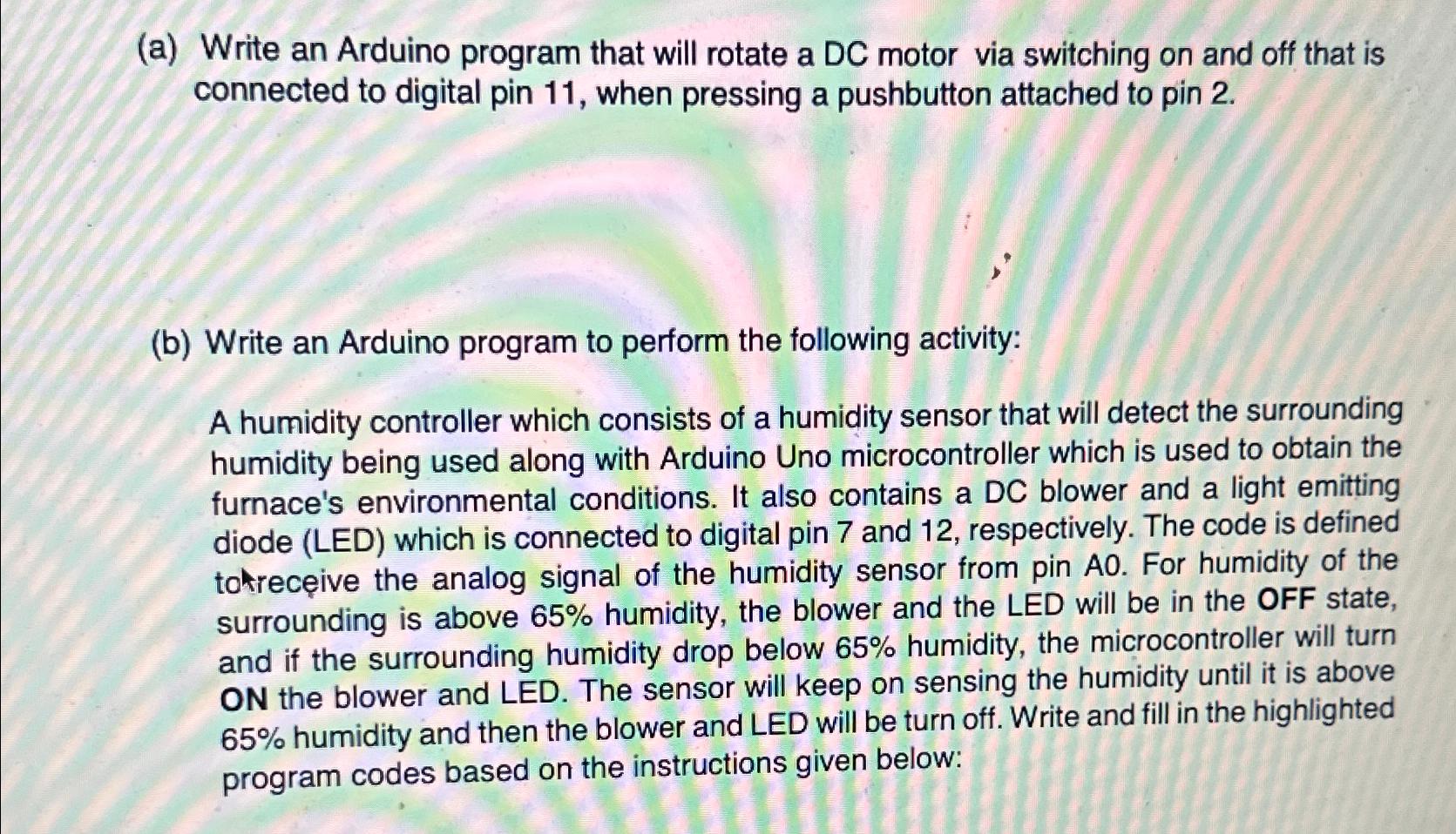 Solved (a) ﻿Write an Arduino program that will rotate a DC | Chegg.com